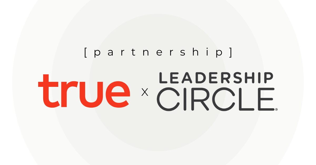 True Search and Leadership Circle Partner To Deliver Innovative ...
